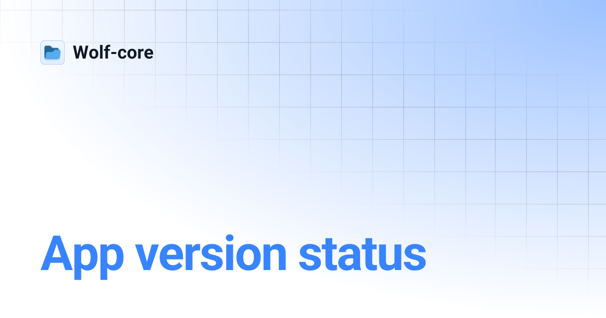 App version status | Wolf-core